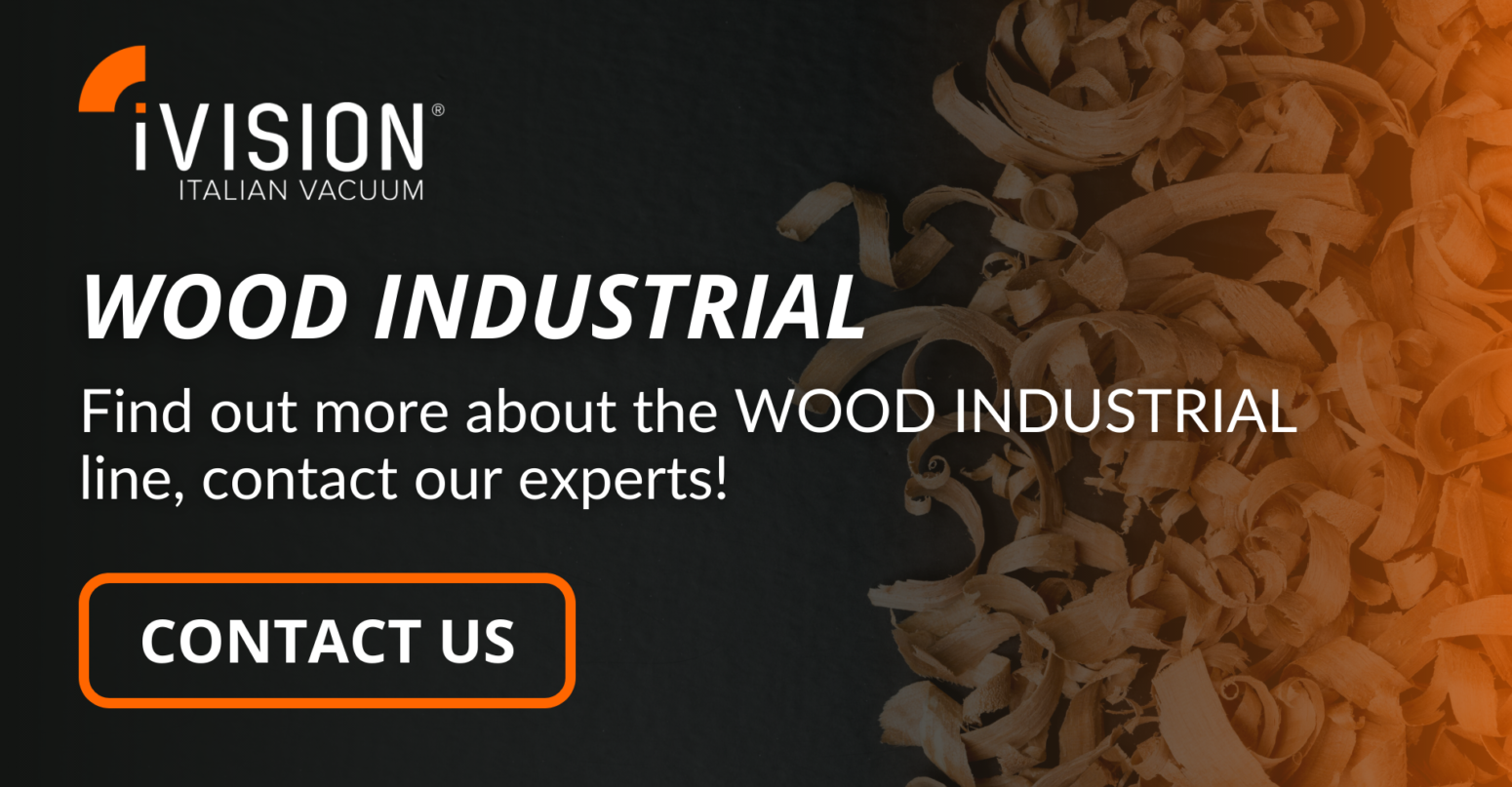 Vacuum solutions for wood industry | iVision Vacuum