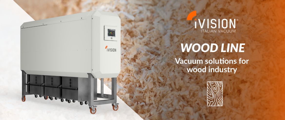 Vacuum solutions for wood industry | iVision Vacuum