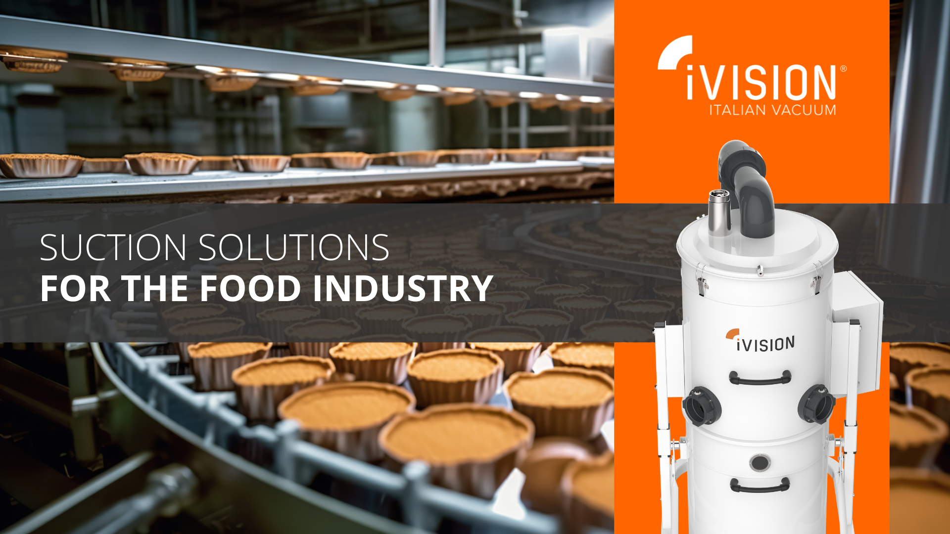 Suction solutions for the food industry, how to avoid contamination | iVision Vacuum